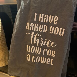 I Have Asked You Thrice for a Kitchen Towel... Flour Sack Tea - Etsy