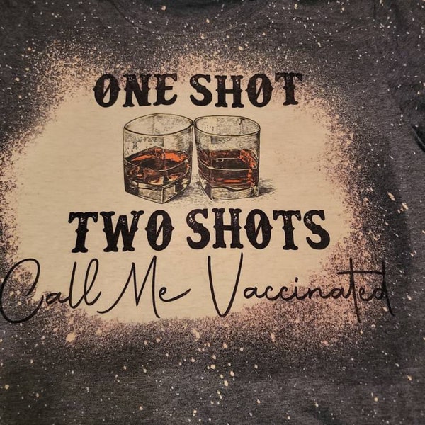 One Shot Two Shots Call Me Vaccinated Png Sublimation Designs Downloads ...
