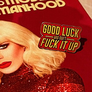 Good Luck and Don't Fuck It up Enamel Pin Badge / Hard Enamel Nickel ...