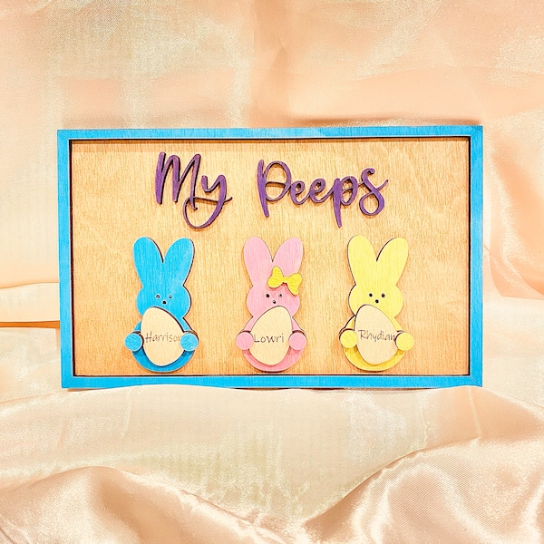 My Peeps, Personalized Sign Also "our Peeps" Available on the File ...