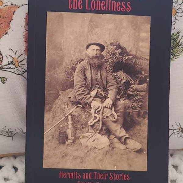 I Have Never Minded the Loneliness: Hermits and Their Stories – Book by ...