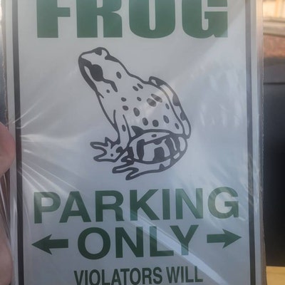 Frog Parking Only 8 X 12 Aluminum Novelty Sign - Etsy