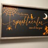 It's the Most Spooktacular Time of the Year, Halloween Witch Sign ...