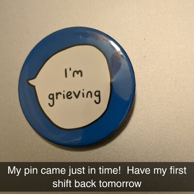 I'm Grieving Pin Badge Button - Etsy