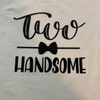 2nd Birthday Boy Svg, Two Handsome Svg. Instant Download.free ...
