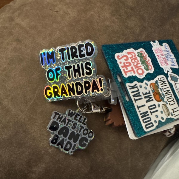 Blue I'm Tired of This Grandpa Badge Reel, Well Too DANG Bad, RN Id ...