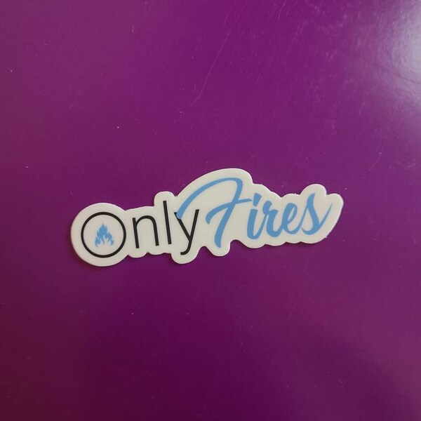 Only Fires Sticker - 3" X 1" - Made by Texas Firefighters - HIGH ...