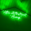 After ALL This Time Always Neon Sign Inspirational Quote Home Wall ...