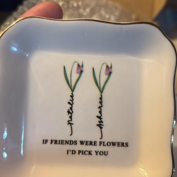 If Friends Were Flowers I'd Pick You Ring Dish,personalized Birth ...
