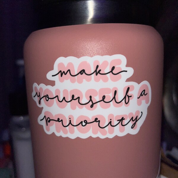 Self Priority Sticker, Motivational Sticker, Inspirational Sticker ...