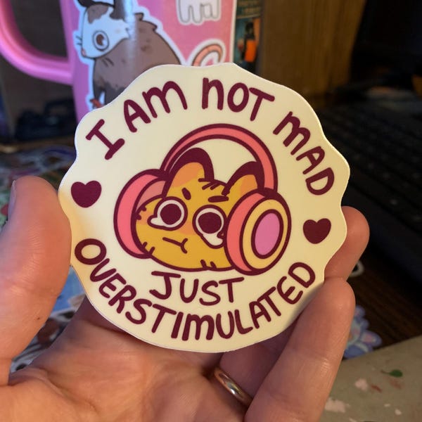 I Am Not Mad Just Over Stimulated Sticker - Etsy