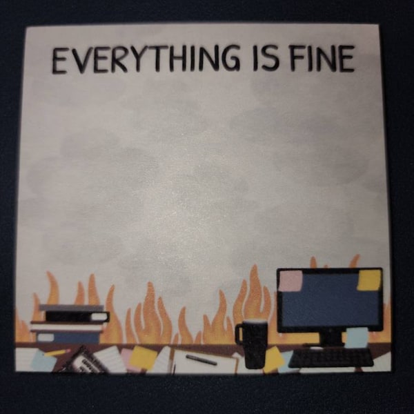 Everything is Fine Sticky Notes, Funny Memo Pad, Cute Notepad, Home ...