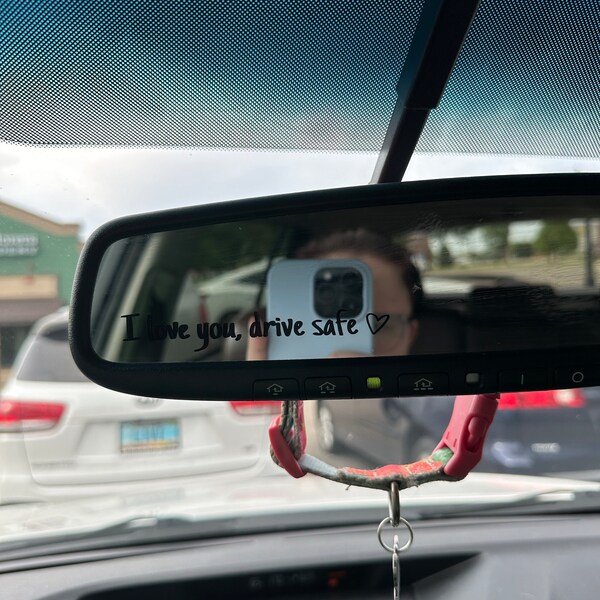 I Love You Drive Safe Mirror Decal, Rearview Mirror Car Decals for ...