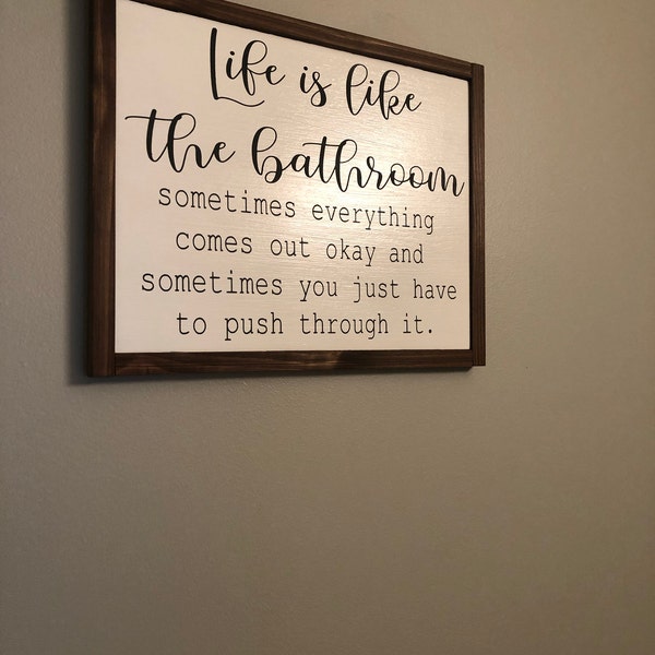 Life is Like the Bathroom - Cursive | Farmhouse Sign | Wood | Bathroom ...