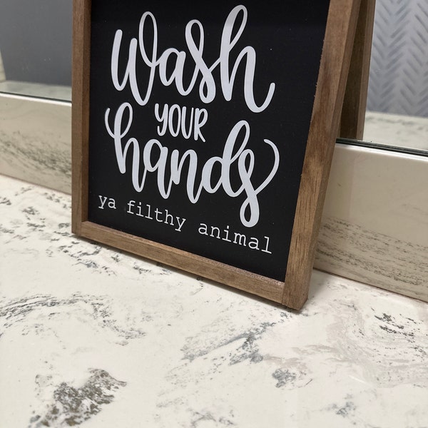 Wash Your Hands Ya Filthy Animal Sign / Bathroom Sign - Etsy