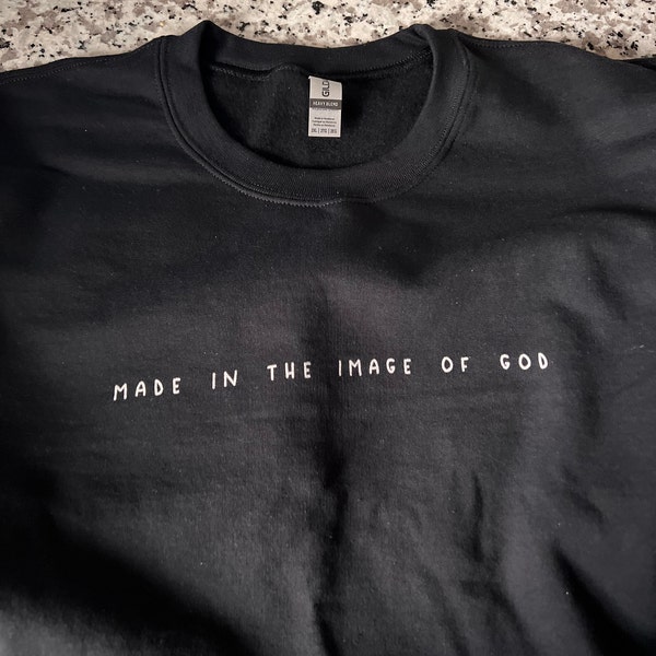 Christian Sweatshirt, Made in the Image of God Sweatshirt, Faith Shirt ...