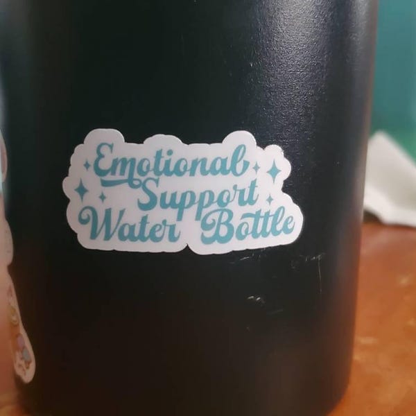 Emotional Support Water Bottle Sticker, Funny Decal for Stanley, Owala ...