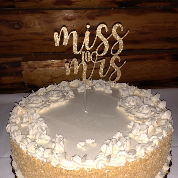 Miss to Mrs Cake Topper, Bridal Shower Cake Topper, Bachelorette Cake ...