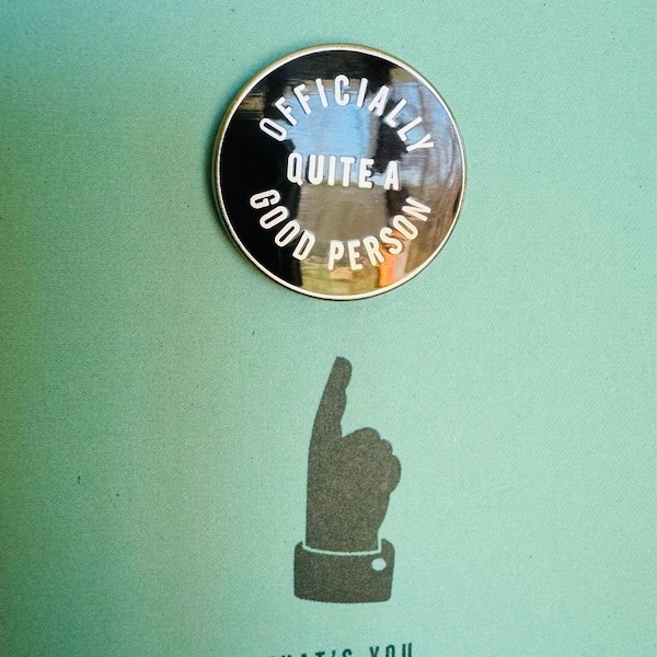 Officially Quite A Good Person Pin - Hard Enamel Pin - Gift for Friend ...