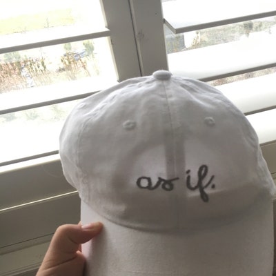 AS IF Baseball Hat, Embroidered Dad Cap Clueless Quote Sassy ...