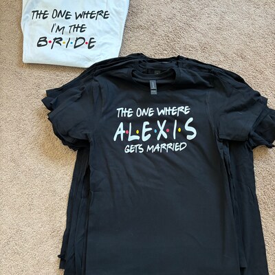 Friends Bachelorette Party Shirts, I'm the Bride Shirt, I Do Crew, Maid ...