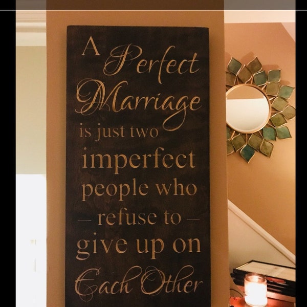 Custom Carved Wooden Sign - "a Perfect Marriage is Just Two Imperfect ...