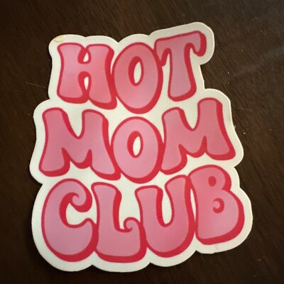 Hot Mom Club Sticker Waterproof Stickers Mom Stickers Mama Sticker ...