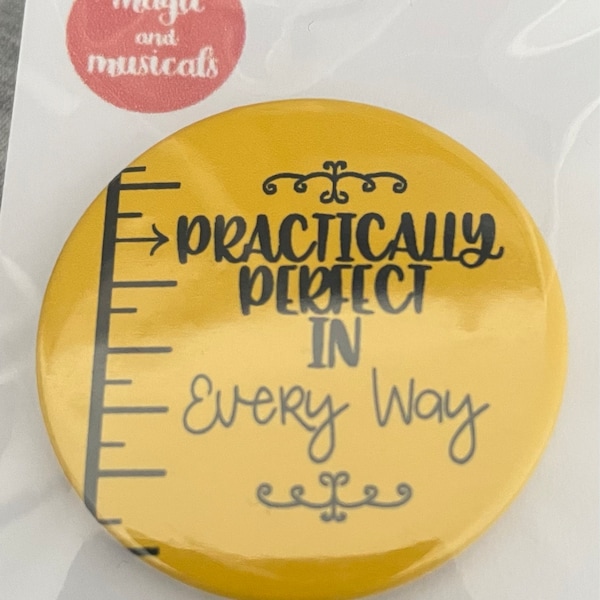 Mary Poppins Musical Inspired Button/badge or Magnet - "practically ...