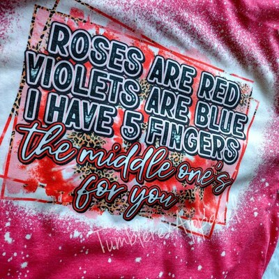 Roses Are Red Middle Finger for You PNG Print File for Sublimation or ...