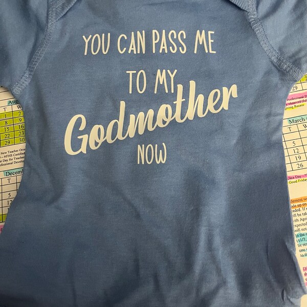 You Can Pass Me to Godmother Now Baby Onesie®, Pregnancy Announcement Onesie®, Funny Godmother ...