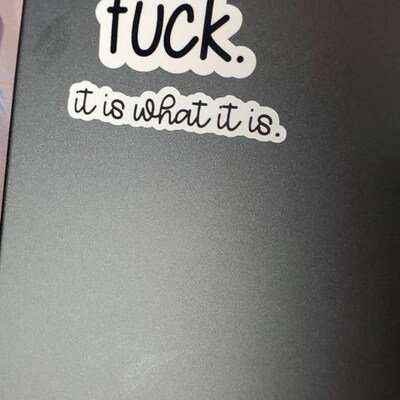 It is What It is Laptop Sticker, Funny Stickers, Sarcasm Laptop Decals ...