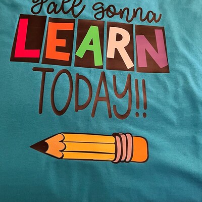 Y'all Gonna Learn Today SVG, Teacher Quotes Svg, Teacher Shirt Svg ...