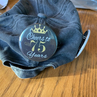 75th Birthday 75 and Fabulous 75 Years Old Birthday Button Cheers to 75 ...