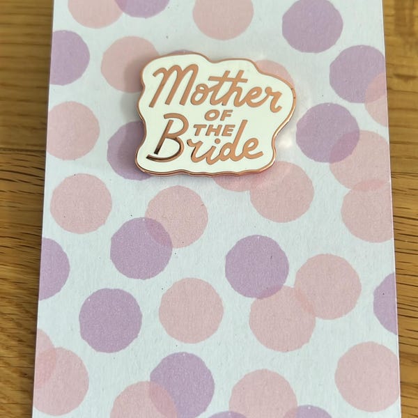 Mother of the Bride Enamel Pin - Wedding Pin - Hen Party Badge ...
