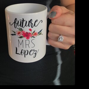 Soon to Be Mrs Mug, Future Mrs Mug, Future Mrs Cup, Personalized Future ...