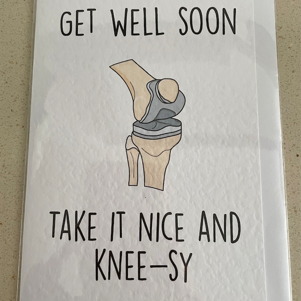 Get Well Soon - Take It Nice and Knee-sy - Knee Replacement Card (A6 ...