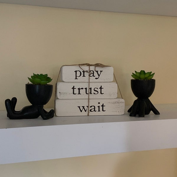 Pray Trust Wait Shelf Sitter, Farmhouse Decor, Distressed Wood Blocks ...