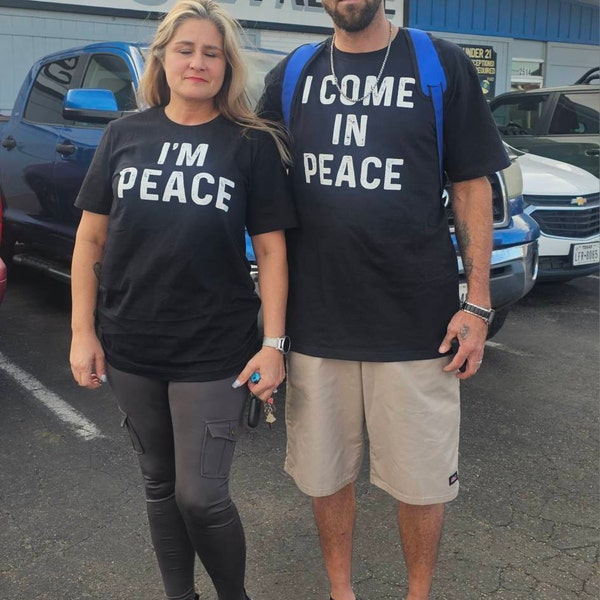I Come in Peace I'm Peace Funny Matching Couples, I Come in Peace ...