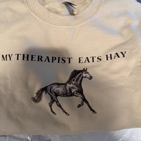 My Therapist Eats Hay Sweatshirt, Horse Sweatshirt, Horse Lover Gift ...