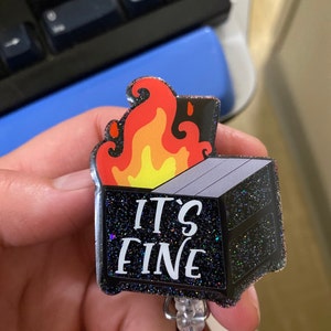 Its Fine Dumpster Fire Badge Reel Cute Glitter Badge Clip - Etsy