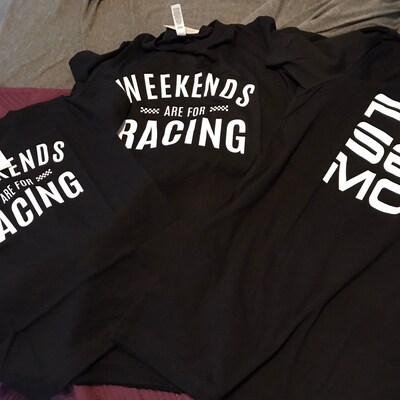 Weekends Are for Racing Short Sleeve or Long Sleeve T-shirt, Race Day ...