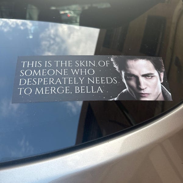Funny Twilight Bumper Sticker, Unhinged Bumper Sticker, Funny Bumper ...