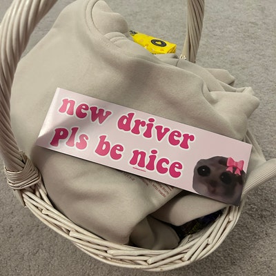 New Driver Pls Be Nice Bumper Sticker AND Magnet Funny Meme Sticker 8.7 ...