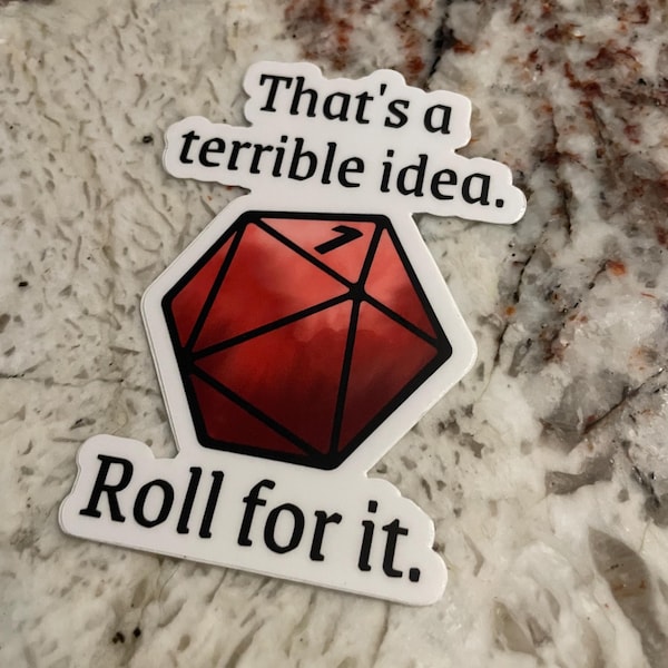 D&D Vinyl Sticker That's a Terrible Idea, Roll for It, Natural 1, Crit ...