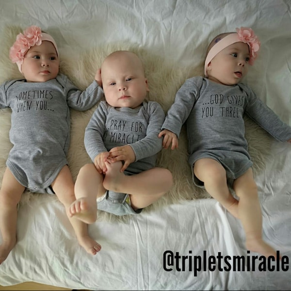Triplet Gifts, Sometimes When You Pray for a Miracle God Gives You ...