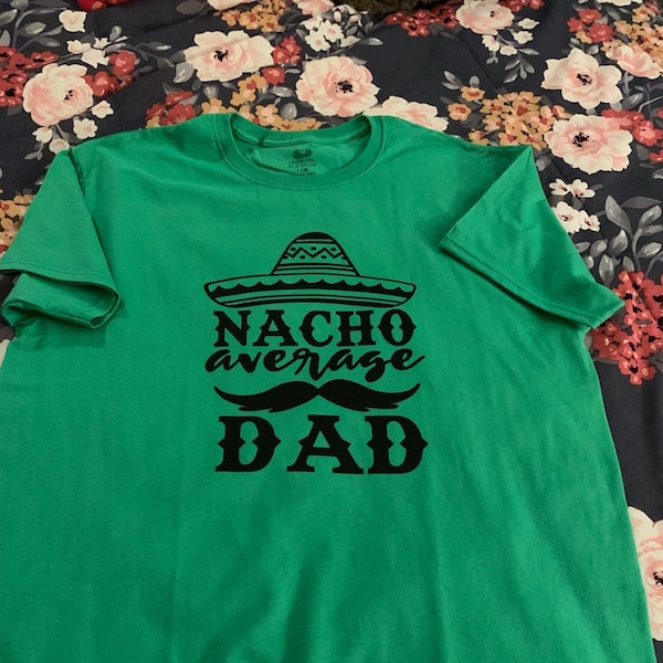 Nacho Average Dad Svg, Dad Svg, Fathers Day Svg, Funny Fathers Day Svg ...