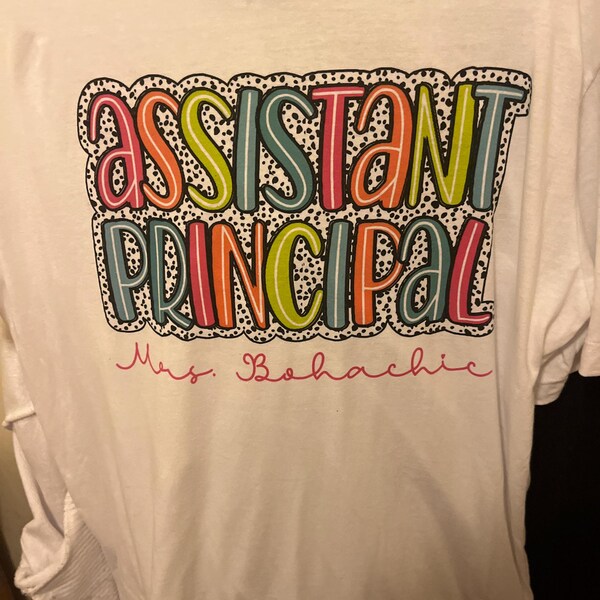 Custom Assistant Principal T Shirt , Teacher's Day Gift , Custom Gift ...
