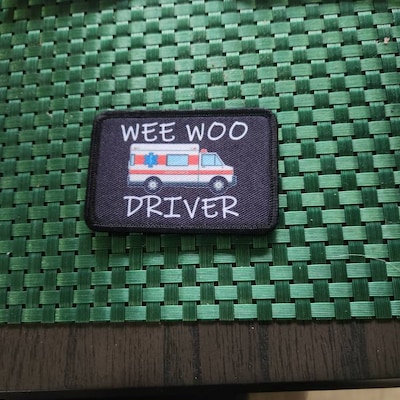 Wee Woo Driver Ambulance EMT Driver Funny 2x3 Removable Morale Patch ...
