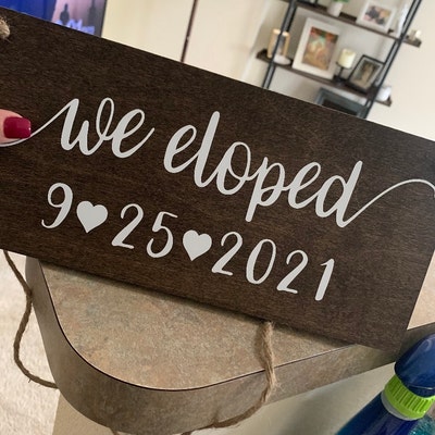We Eloped Wedding Sign With Date We Eloped Sign Handmade - Etsy