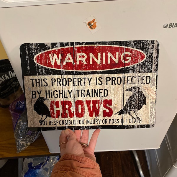 Funny Crow Warning Metal Sign - Property Protected by Highly Trained ...